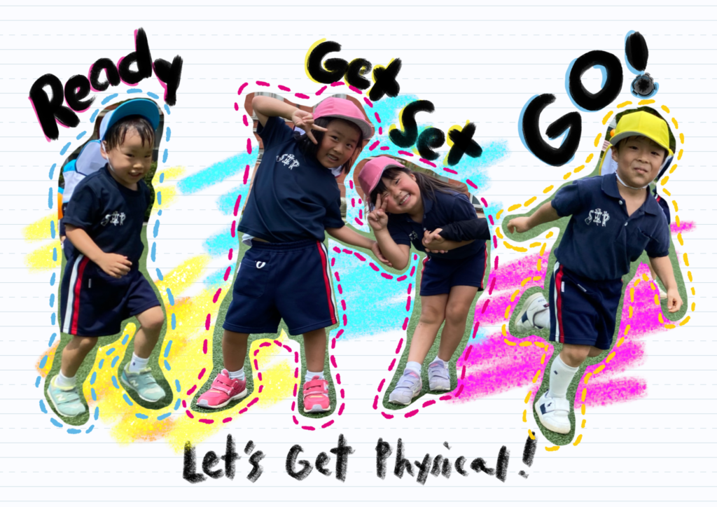 Ready - Get - Set - Go! Let's Get Physical! - 聖母インターナショナルプリスクール